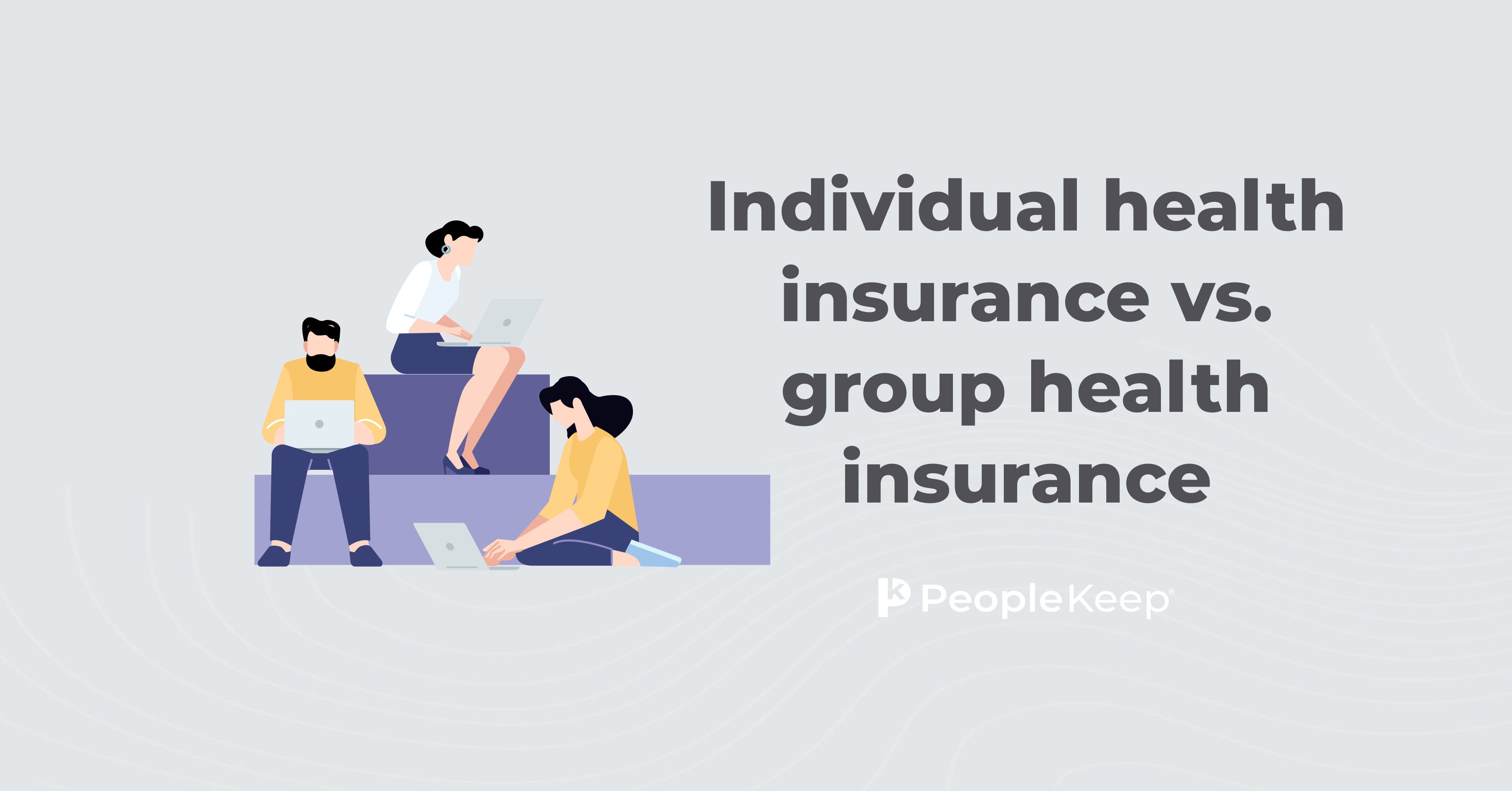 Individual Health Insurance Vs Group Health Insurance